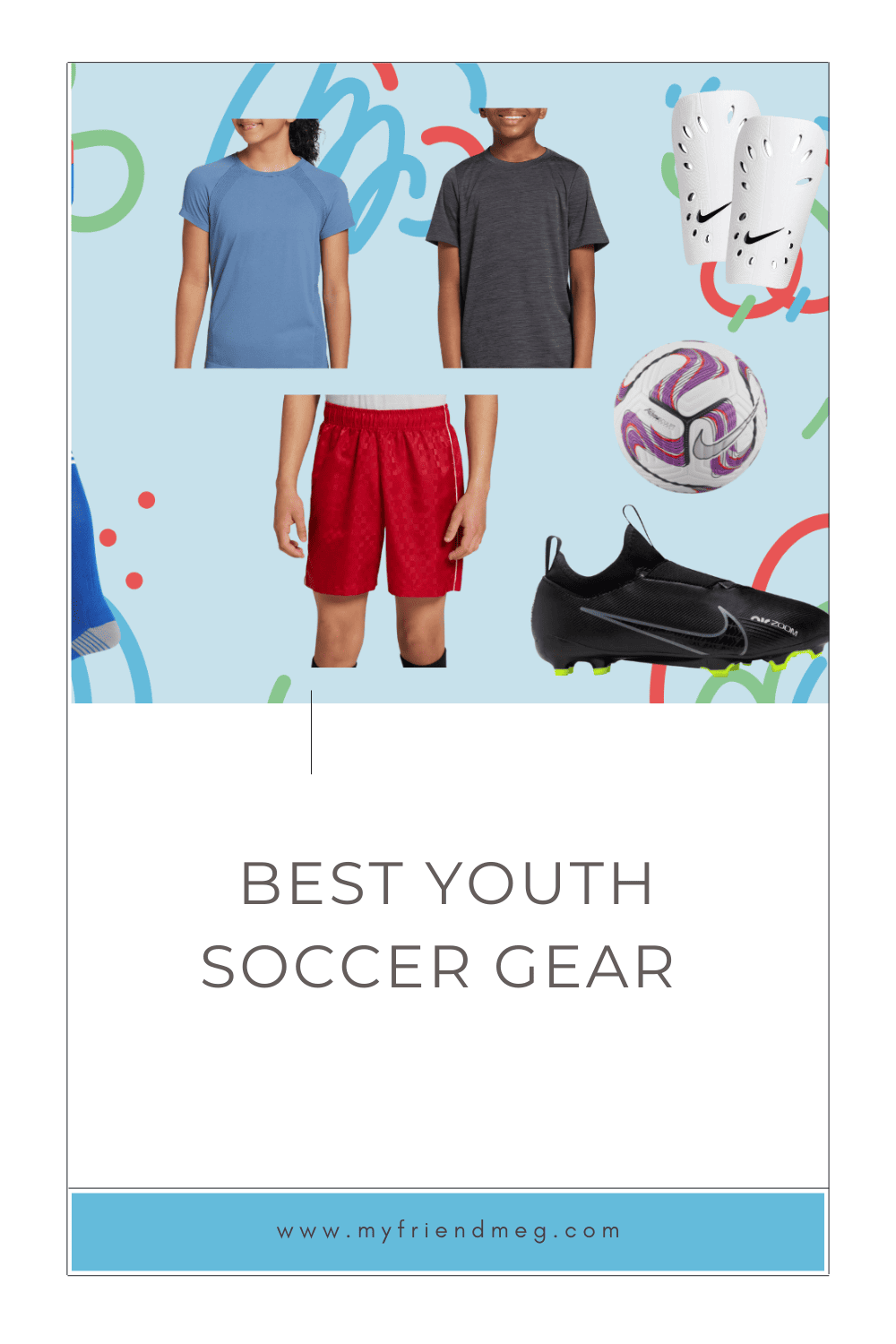 Best Youth Soccer gear - My Friend Meg
